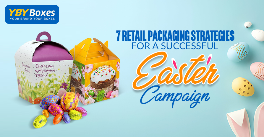 7 Retail Packaging Strategies for a Successful Easter Campaign - YBY ...